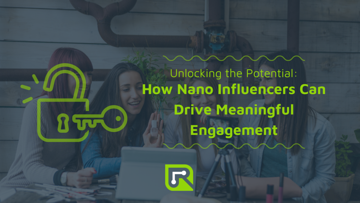 How Nano Influencers drive meaningful engagement – Reach Influencers How Nano Influencers drive meaningful engagement – Reach Influencers